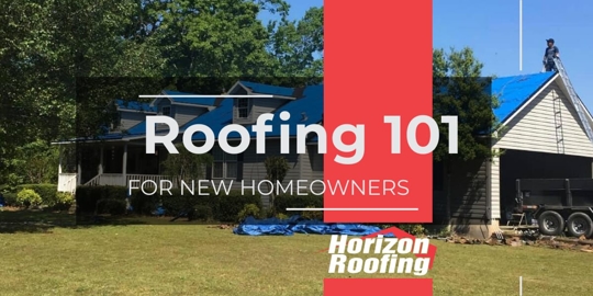 Roofing 101 For New Homeowners | Horizon Roofs