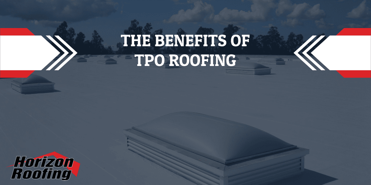 Benefits of TPO Roofing – Roofing Company Monroe | Roofing Contractor | GA