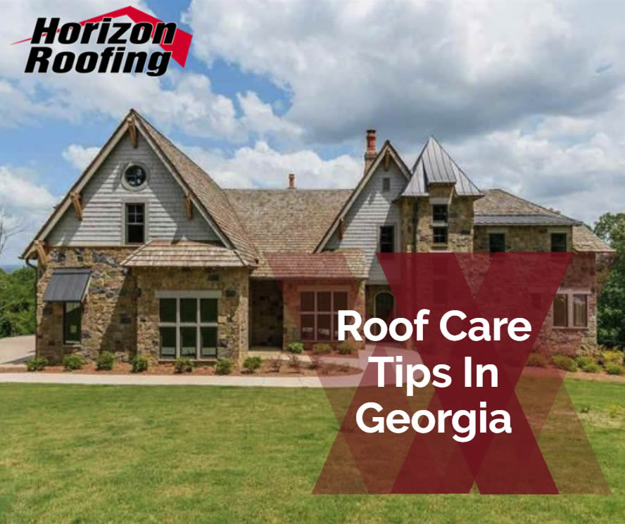 Roof Care Tips In Georgia – Roofing Company Monroe | Roofing Contractor ...